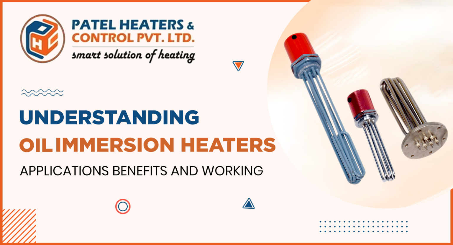 Oil Immersion Heater - Applications, Benefits and Working
